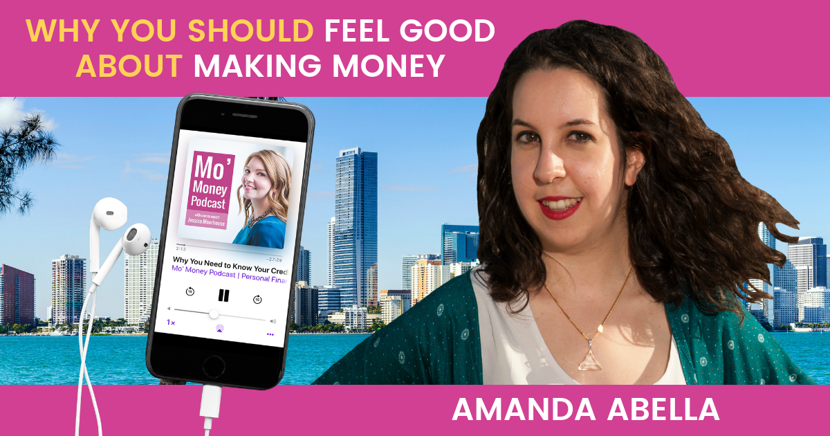 [Ep. 171] Why You Should Feel Good About Making Money with Amanda ...