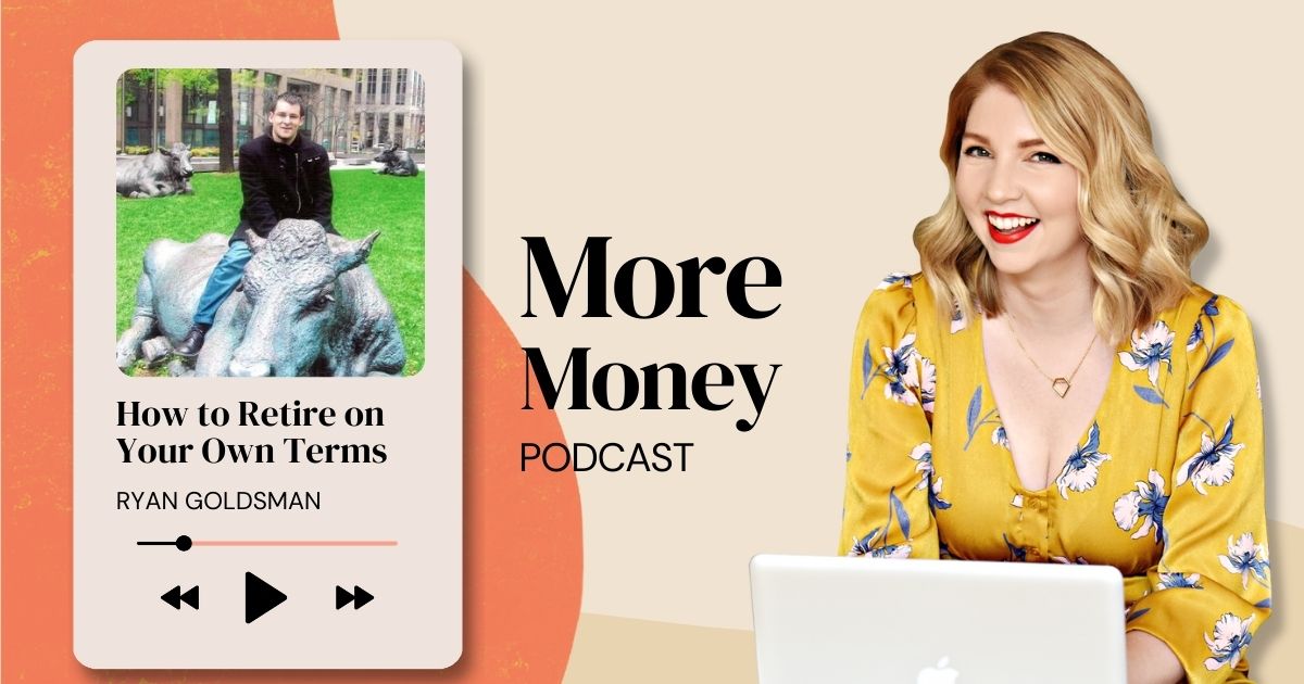 [Ep. 317] How to Retire on Your Own Terms with Ryan Goldsman
