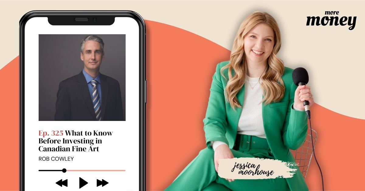 [Ep. 325] What to Know Before Investing in Canadian Fine Art with Rob ...