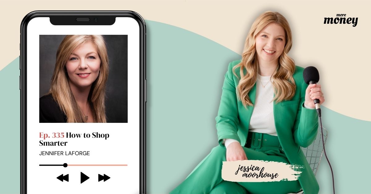 [Ep. 335] How to Shop Smarter with Jennifer LaForge