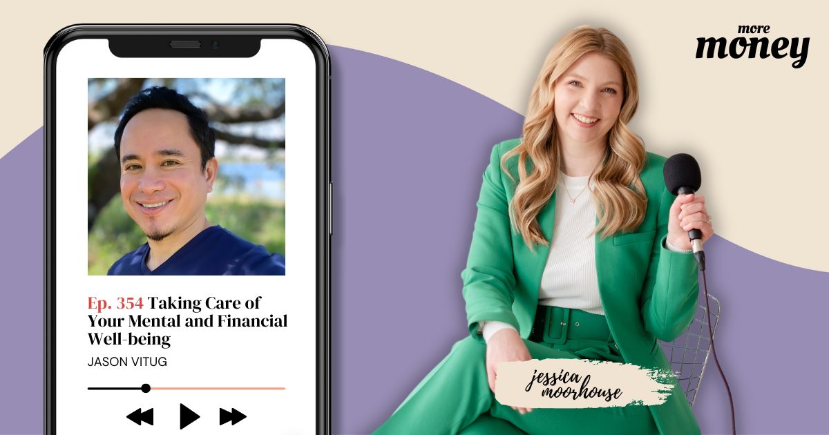 [Ep. 354] Taking Care of Your Mental and Financial Well-being with Jason Vitug
