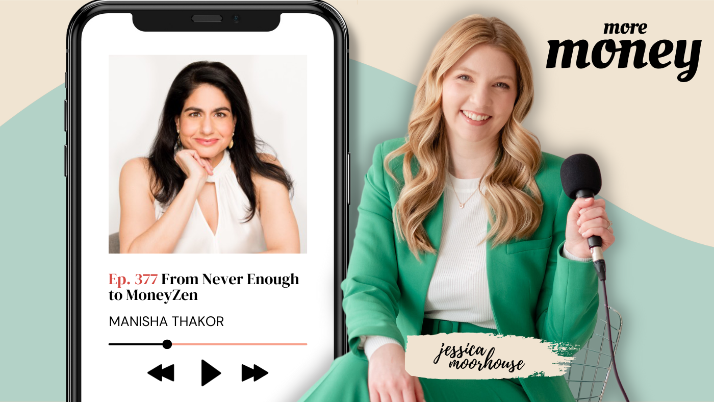[Ep. 377] From Never Enough to MoneyZen with Manisha Thakor