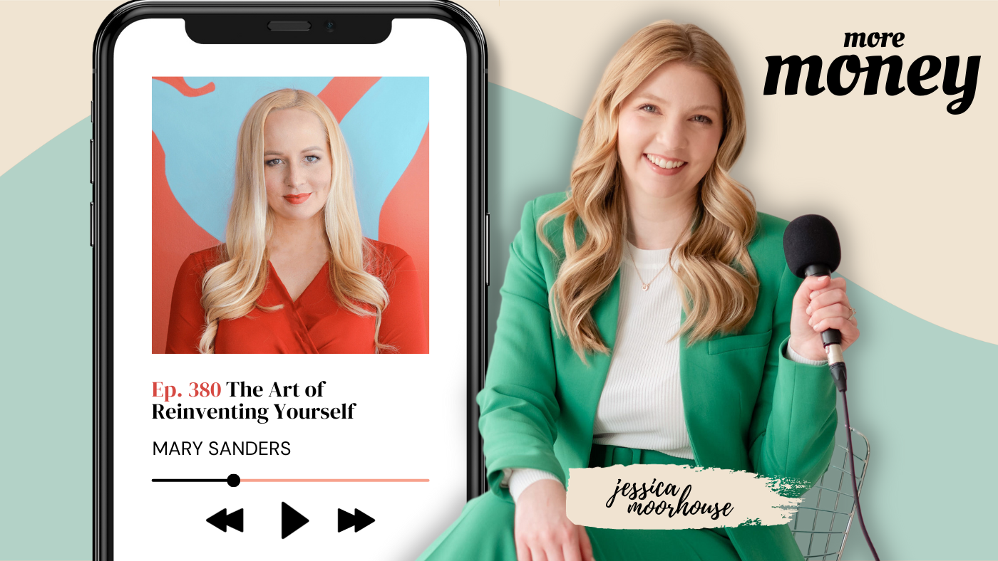 [Ep. 380] The Art of Reinventing Yourself with Mary Sanders